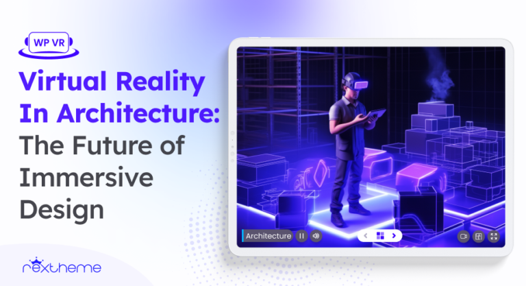 Virtual Reality In Architecture: The Innovative Future of Immersive ...